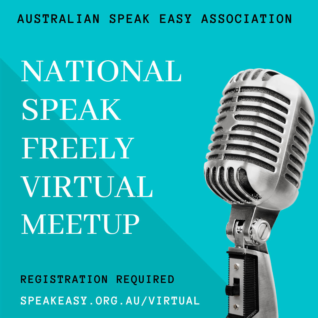National Speak Freely Virtual Meetup – Speak Easy Association – Australia